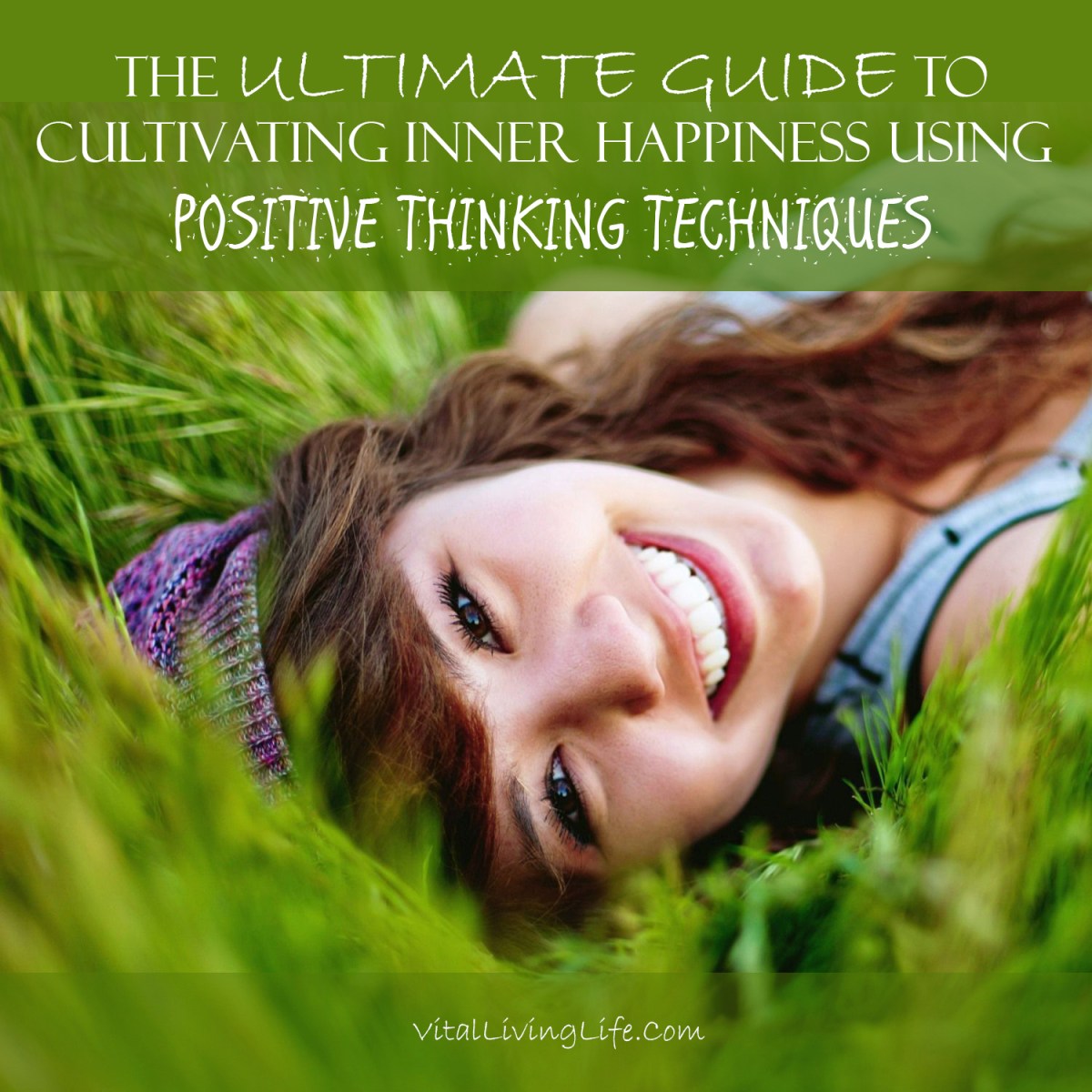 THE ULTIMATE GUIDE TO CULTIVATING INNER HAPPINESS USING POSITIVE ...